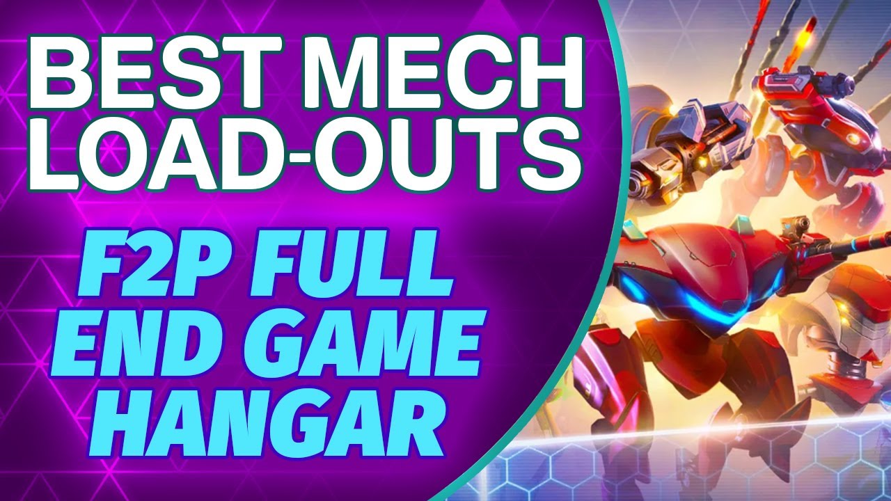 Best Mech Load-outs - F2P Hangar | Guide for Full End Game Hangar ...