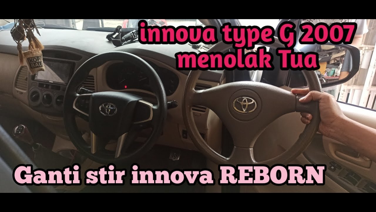Innova type G 2007 ganti stir innova REBORN - YouTube