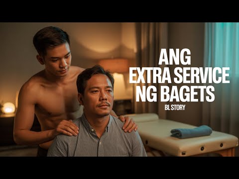 Ang Extra Service ng Bagets | M2M Story  | BL Story Inspired by True Story