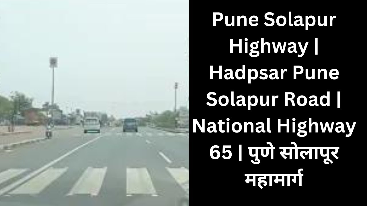 Pune Solapur Highway | Hadpsar Pune Solapur Road | National Highway 65 ...