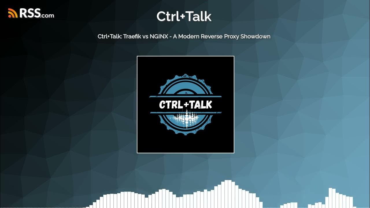 Ctrl+Talk: Traefik vs NGINX - A Modern Reverse Proxy Showdown - YouTube