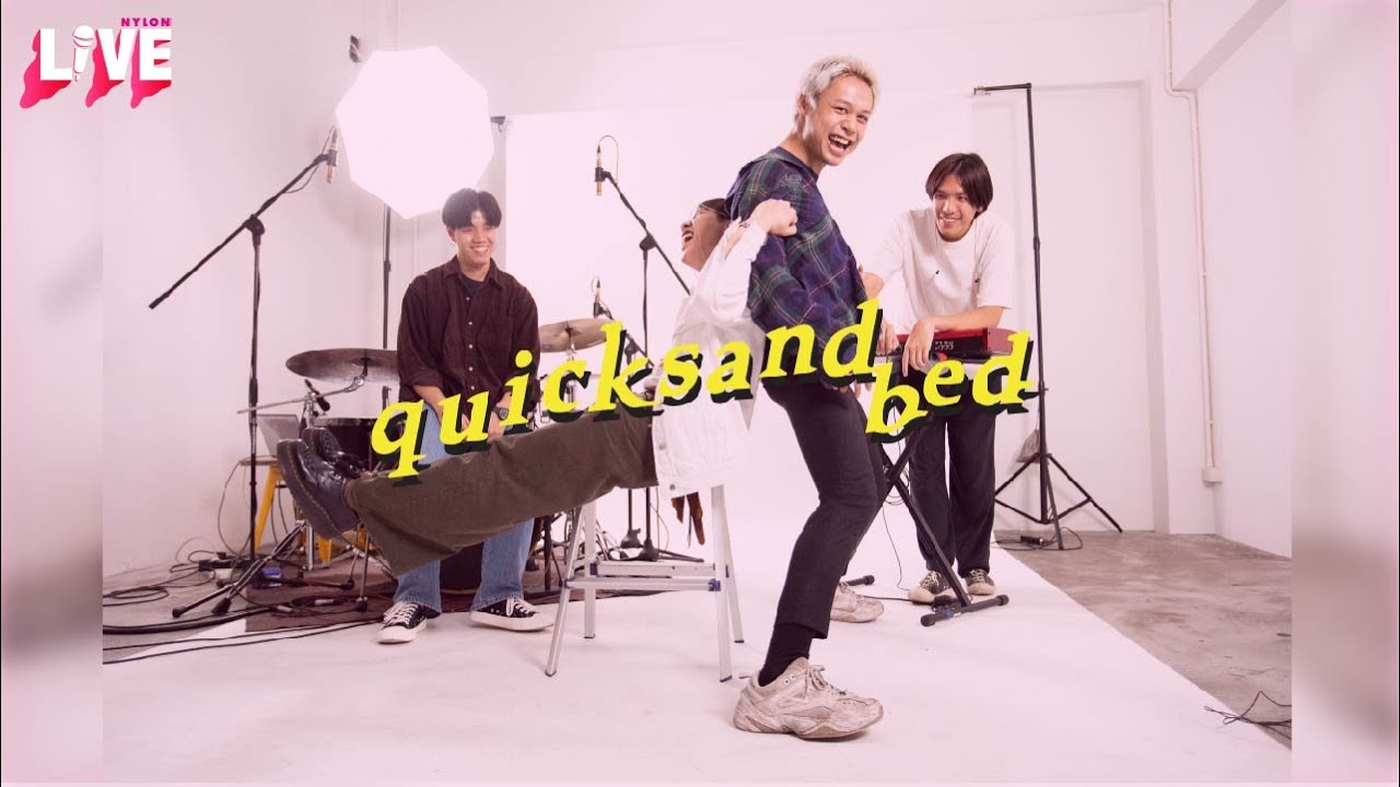 That's Why "Quicksand Bed" | NYLON Live | NYLON THAILAND - YouTube