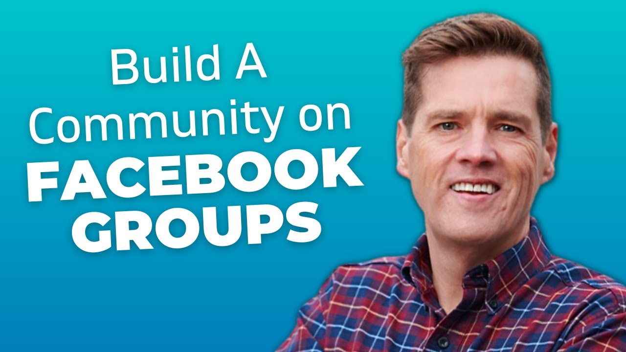 Build A Community on Facebook Groups - YouTube