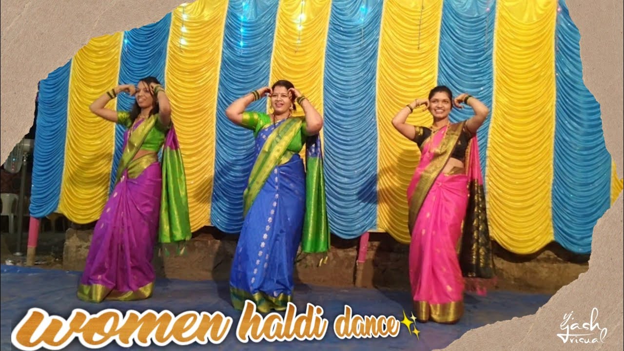 women dance in haldi ||haldi dance||Marathi song. - YouTube