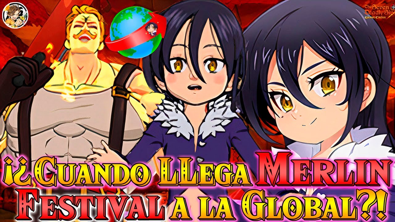 ESTA es la FECHA de SALIDA EXACTA de MERLÍN FESTIVAL en GLOBAL?! | 7DS ...