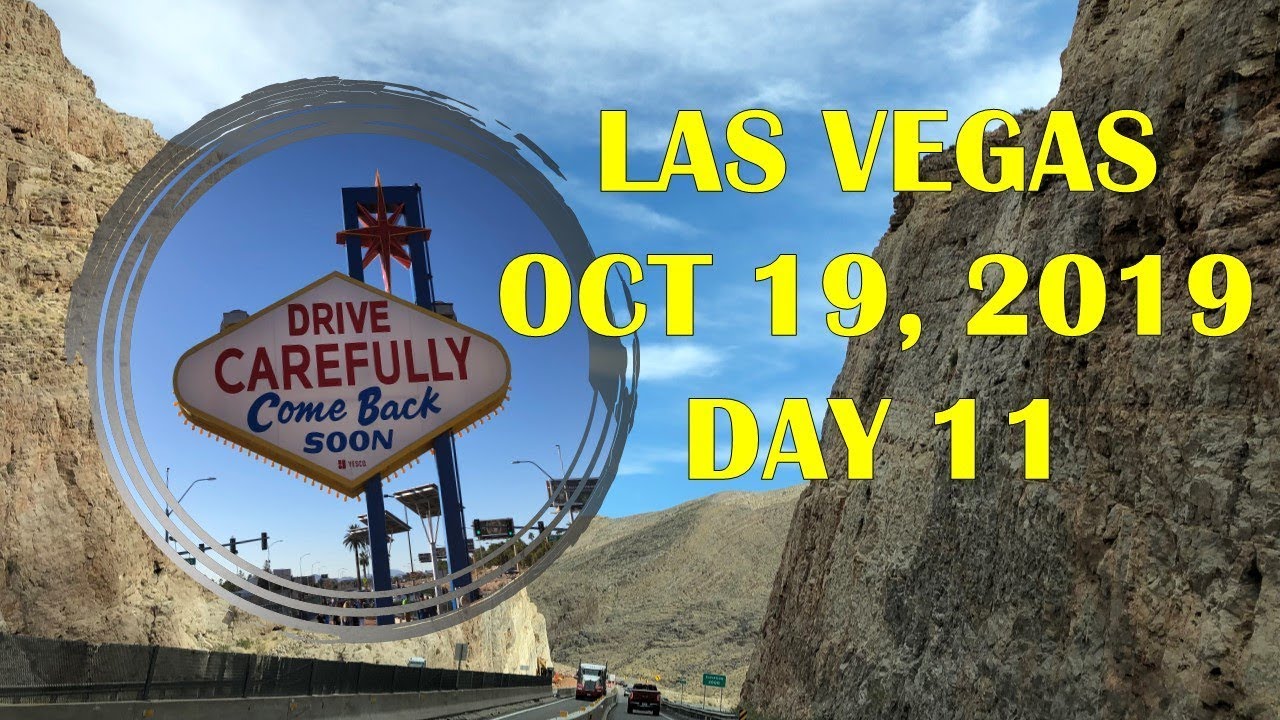 Las Vegas Fall 2019 Day 11 Leaving Las Vegas - YouTube