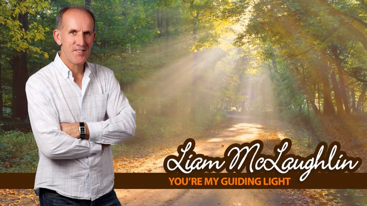 Liam McLaughlin – You're My Guiding Light - YouTube