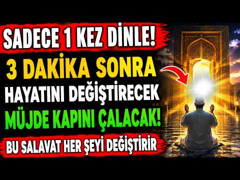 SADECE 1 KEZ DİNLE! 3 DAKİKA SONRA HAYATINI DEĞİŞTİRECEK HAYIRLI BİR MÜJDEYE HAZIR OL!