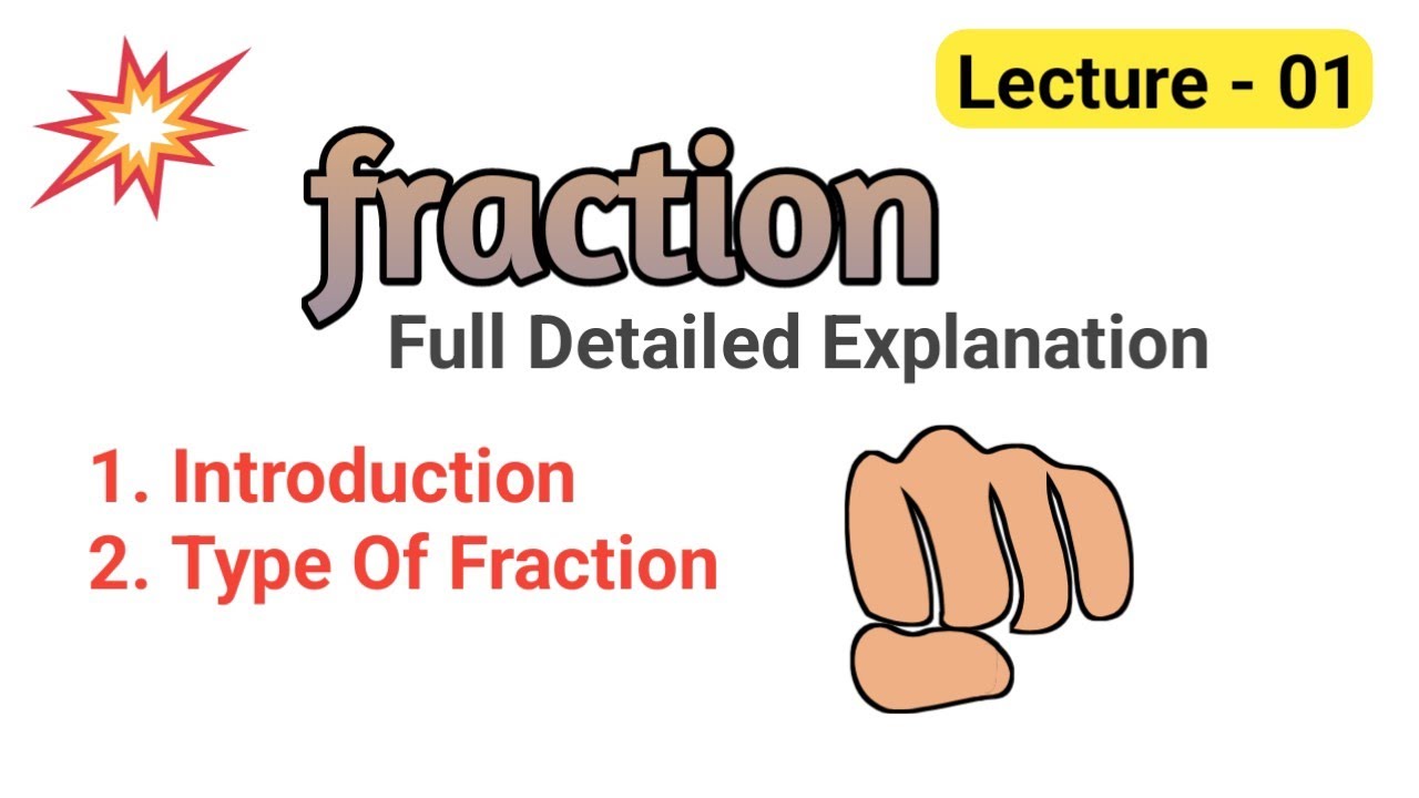 Fraction Full Detailed Introduction || Class - 08 Fraction || Type Of ...
