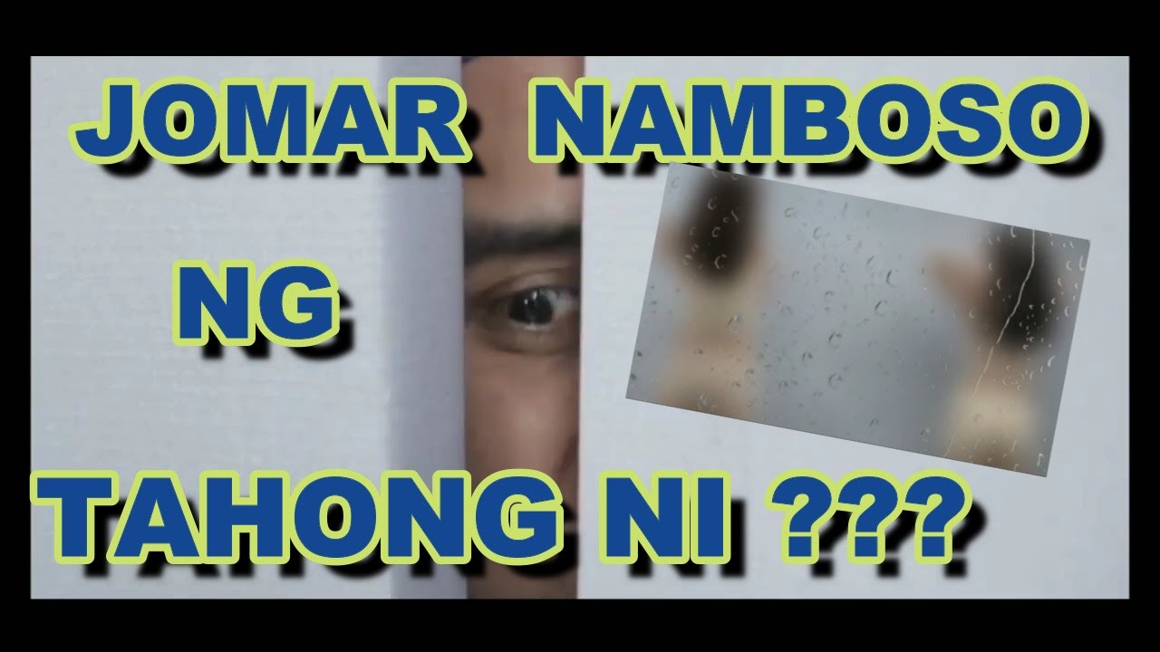 JOMAR NAMBOSO NG TAHONG NI ??? - YouTube