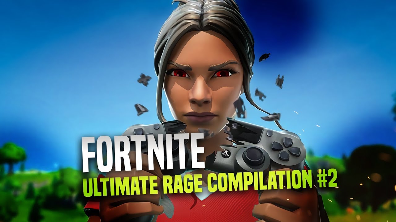 Fortnite Battle Royale: Ultimate Rage Compilation #2 - YouTube