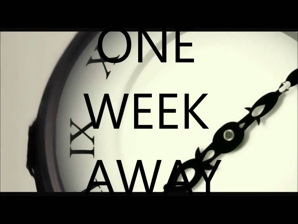 ONE WEEK AWAY - YouTube