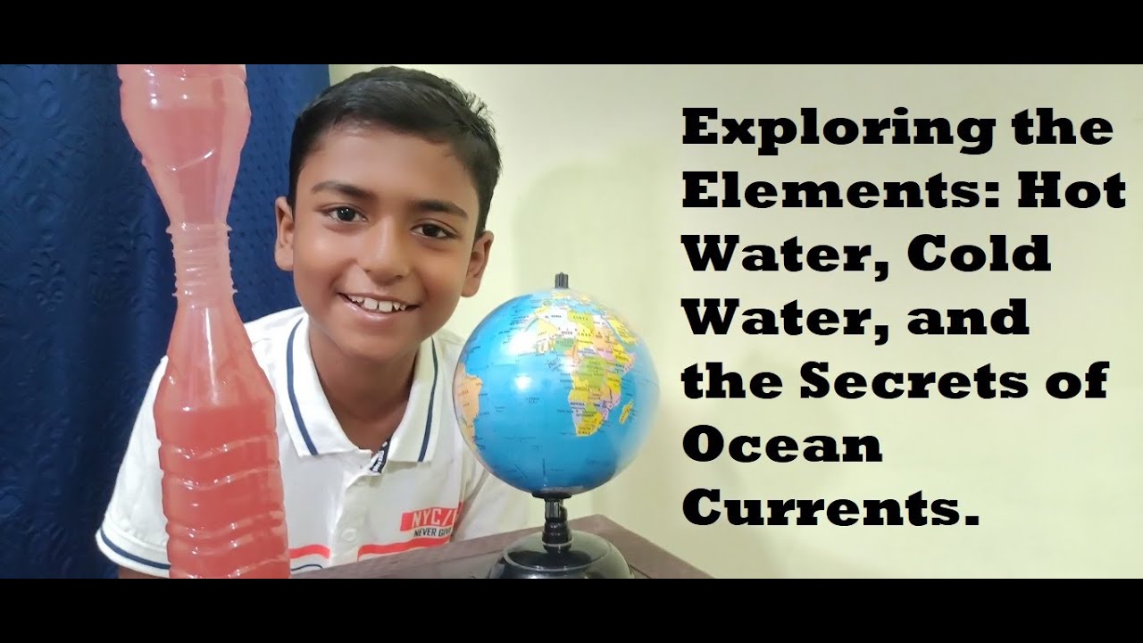 Hot Water, Cold Water, and the Secrets of Ocean Currents II School ...
