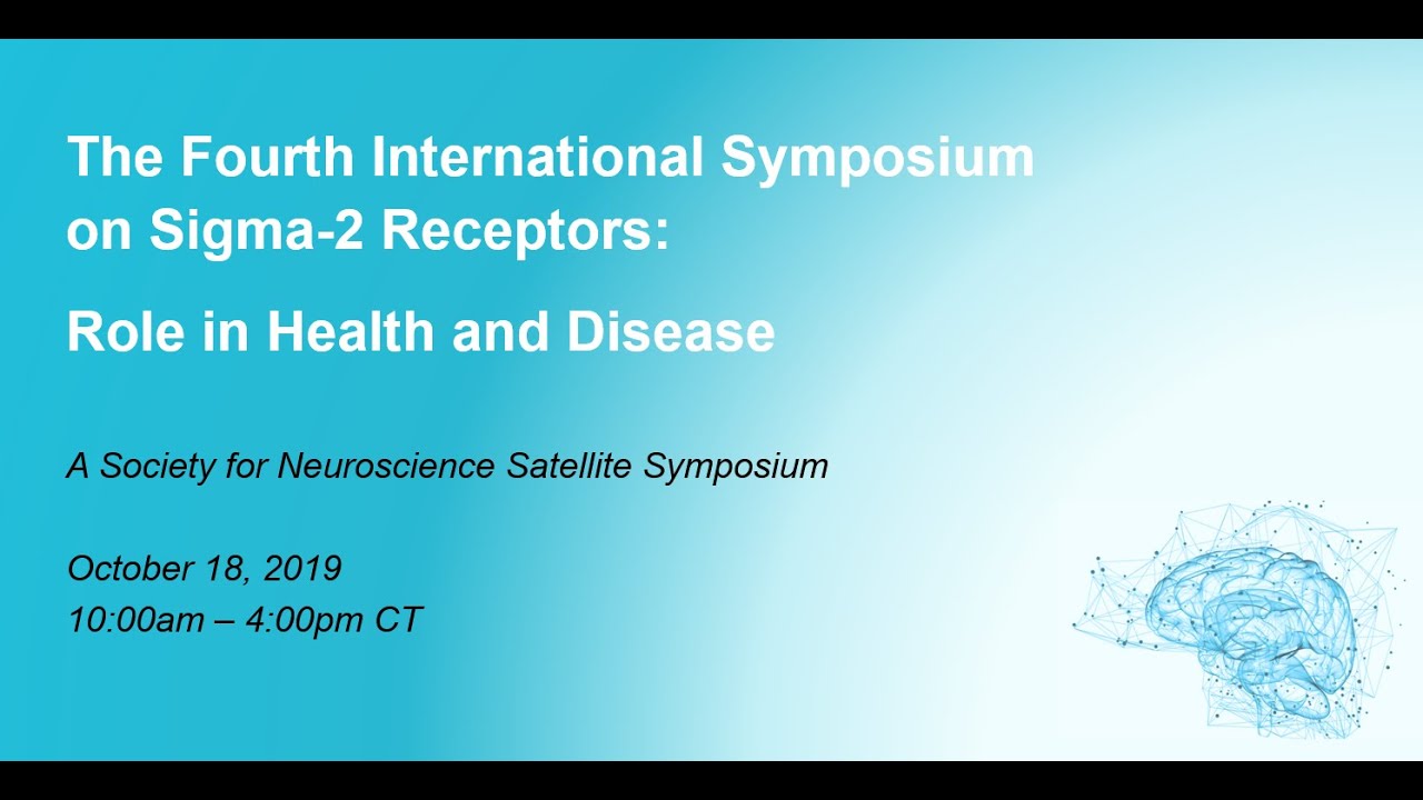 fourth-international-symposium-on-sigma-2-receptors-full-length-youtube