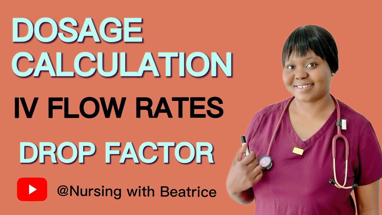 Dosage Calculation Made Easy/IV Flow Rate & Drop Factor Dosage ...