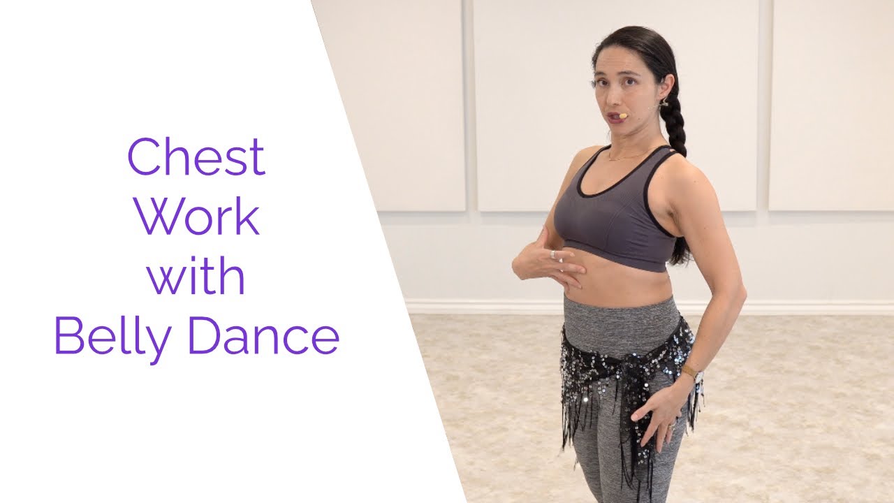 Chest Work with Belly Dance - YouTube