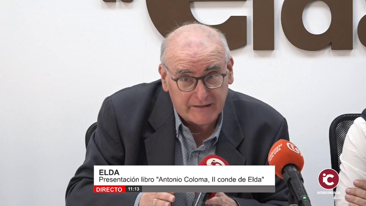DIRECTO #ELDA: Presentación libro Antonio Coloma, II conde de Elda ...
