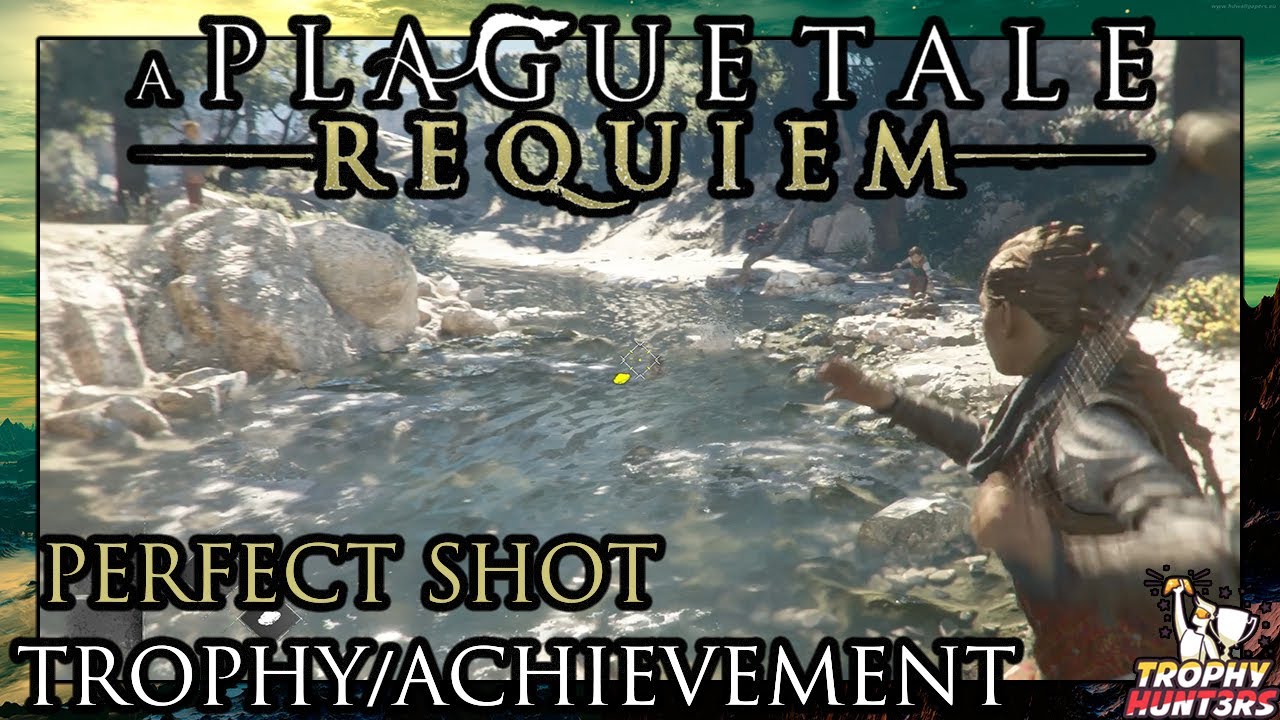 A Plague Tale: Requiem - Perfect Shot Trophy/Achievement - YouTube