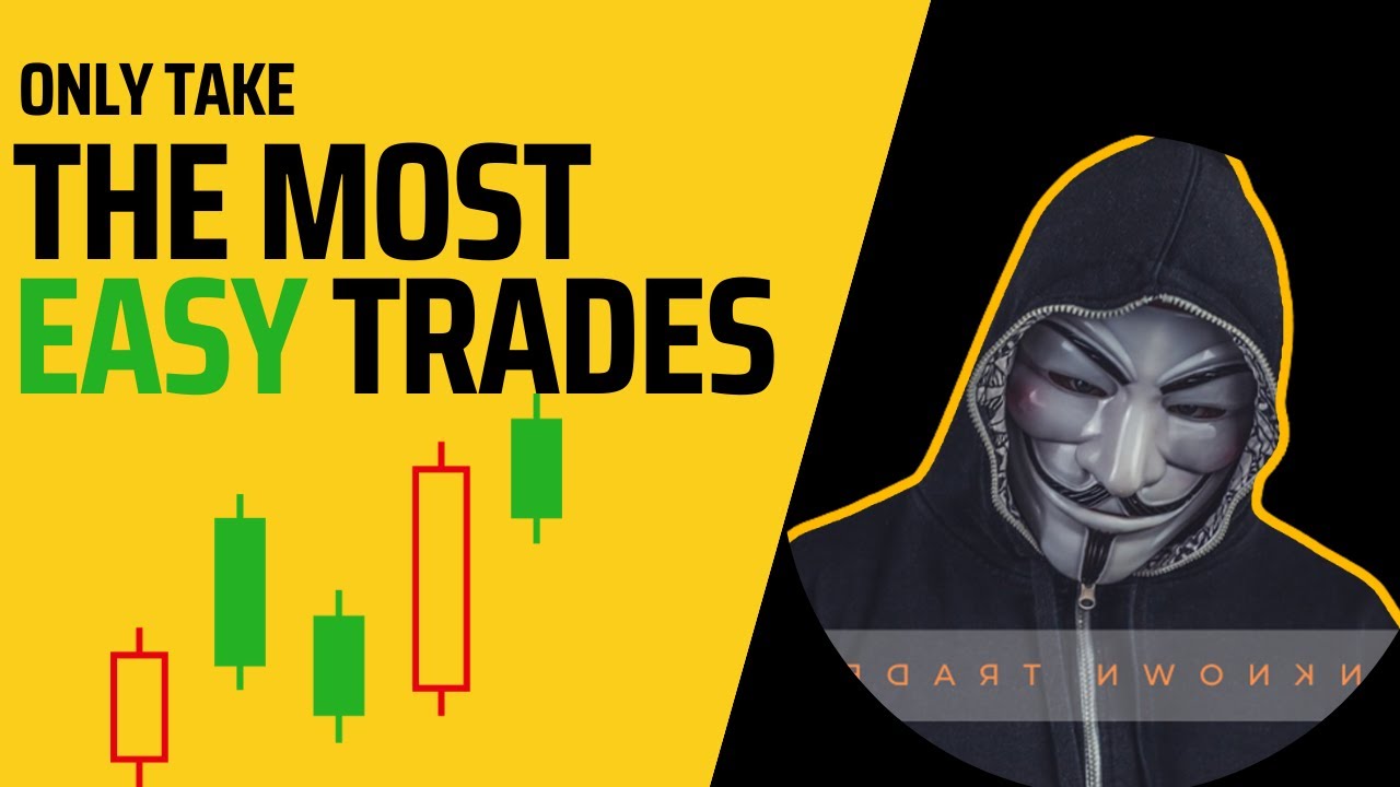 Only take easy easy trades - YouTube