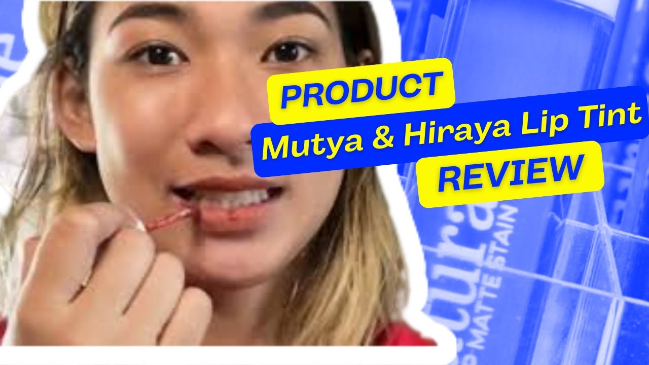 NATURALE Mutya and Hiraya Lip Tints | Makeup Review | 0032 - YouTube