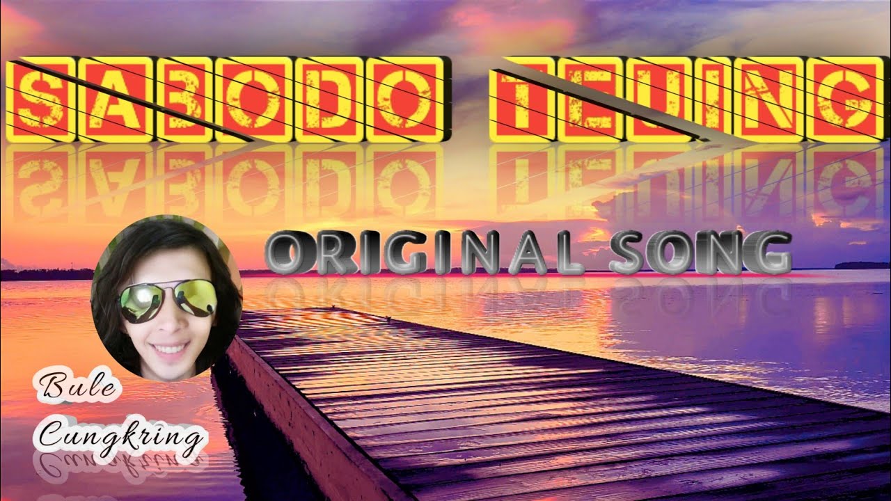 SABODO TEUING || Original song @bule cungkring - YouTube