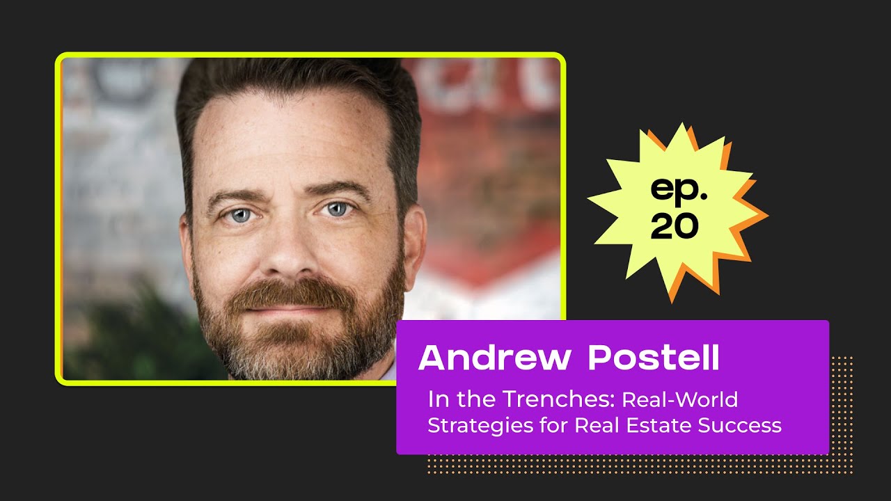 Ep. 20: In the Trenches: Real-World Strategies for Real Estate Success ...