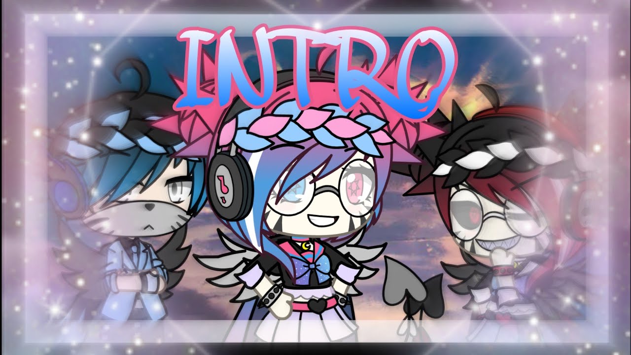 Gacha life NEW INTRO 💕🌻🎉 - YouTube