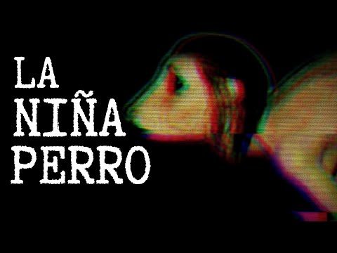 La Niña Perro y dónde vive