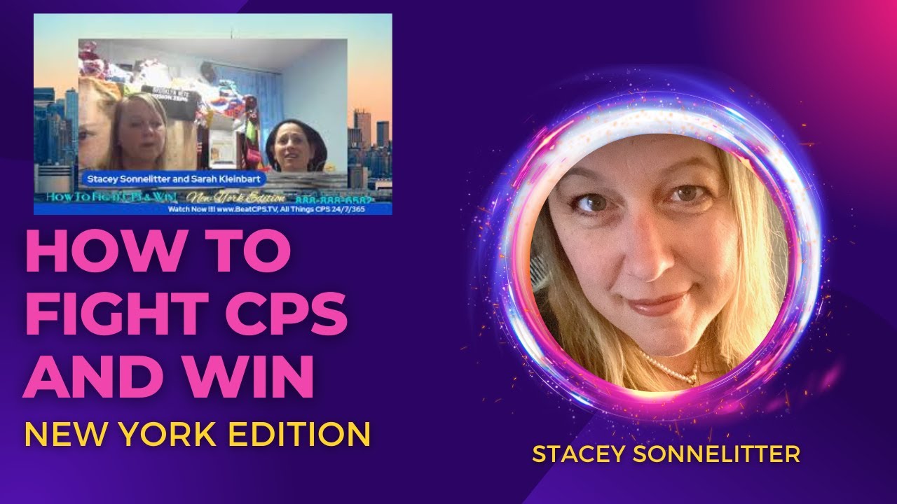 How To Fight CPS And Win! New York Edition - YouTube