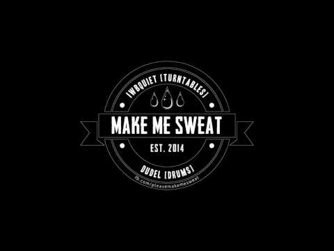 DJ Know Style with Make me Sweat!