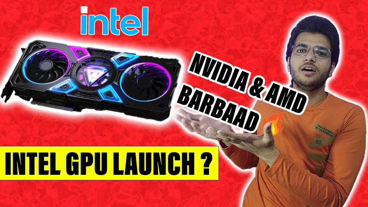 intel Graphics Card is Here ? || intel VS Nvidia & AMD || intel GPU ...