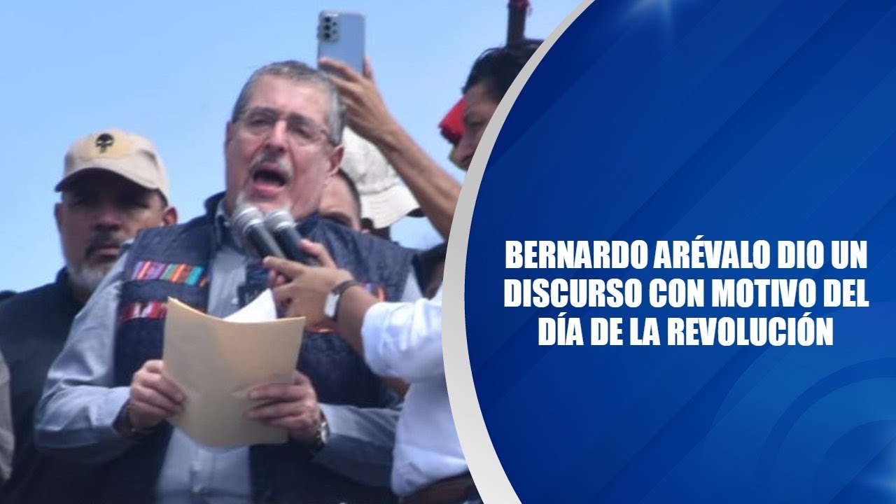 Bernardo Arévalo Dio Un Discurso Con Motivo Del Día De La Revolución