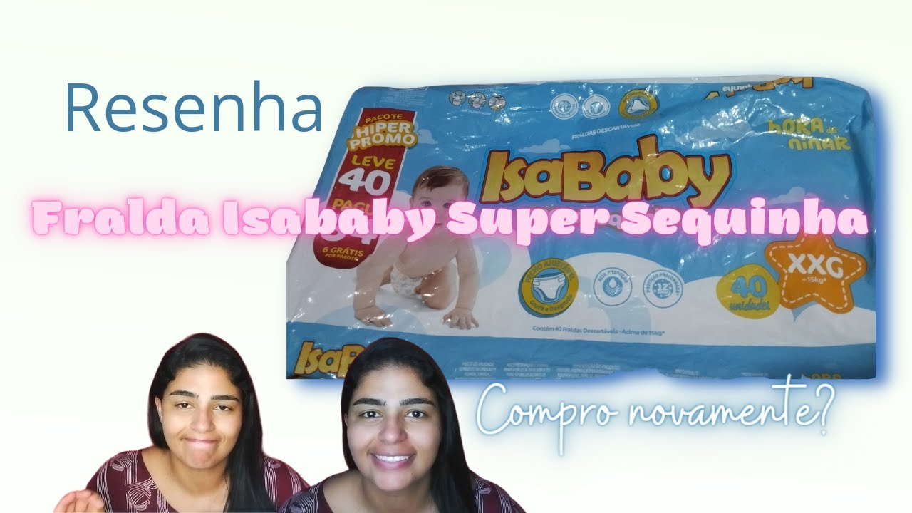 Fralda Isa baby Super Sequinha/Vale a pena?/Resenha - YouTube