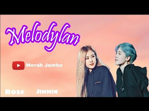 Parody Melodylan #JIROSE