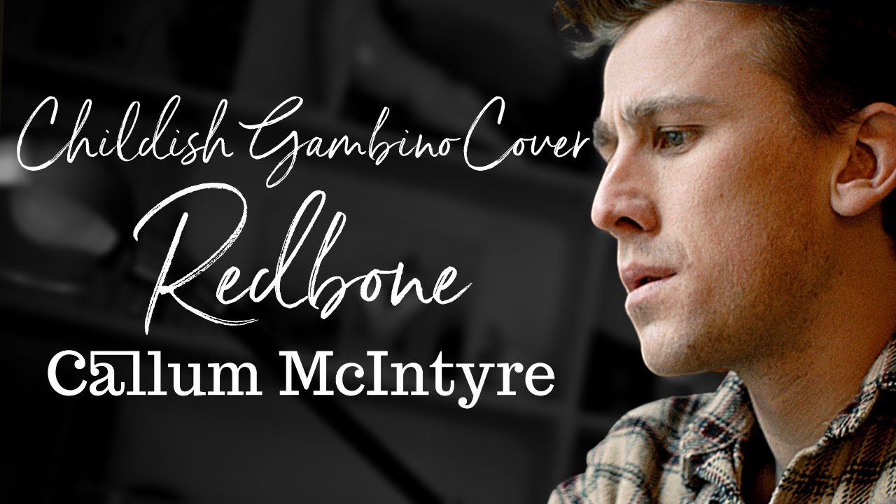 Childish Gambino - Redbone - Callum McIntyre Piano Cover 2021 - YouTube