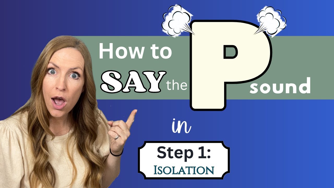 Step 1: P in Isolation~ Speech Therapy techniques for the P sound ...