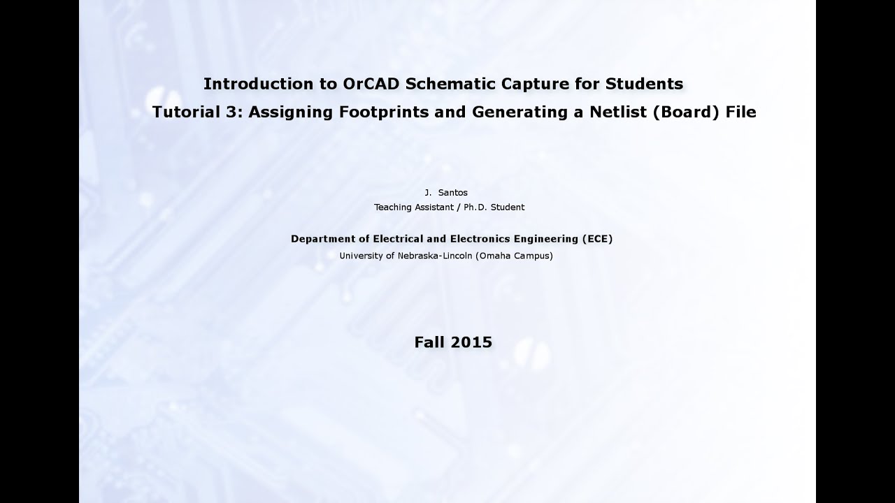 OrCAD for Students: Footprints and the Netlist (Board) File (Lecture 3 ...