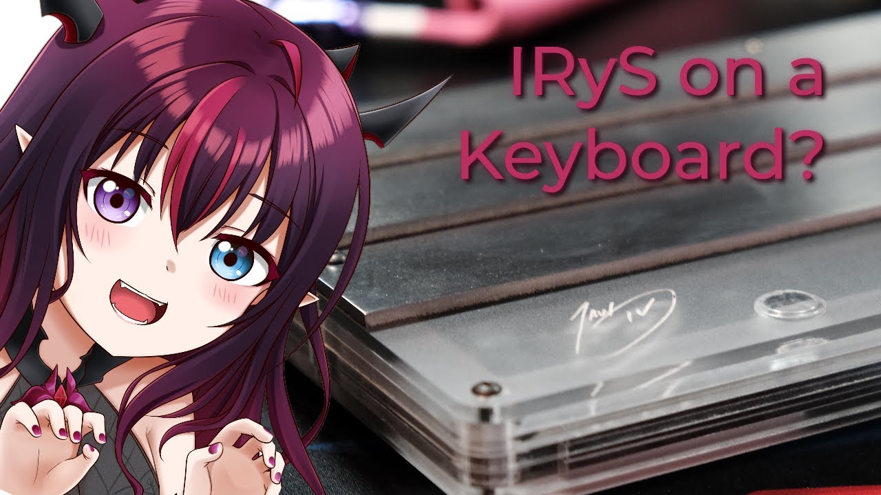 I built an #IRyS keyboard. - YouTube