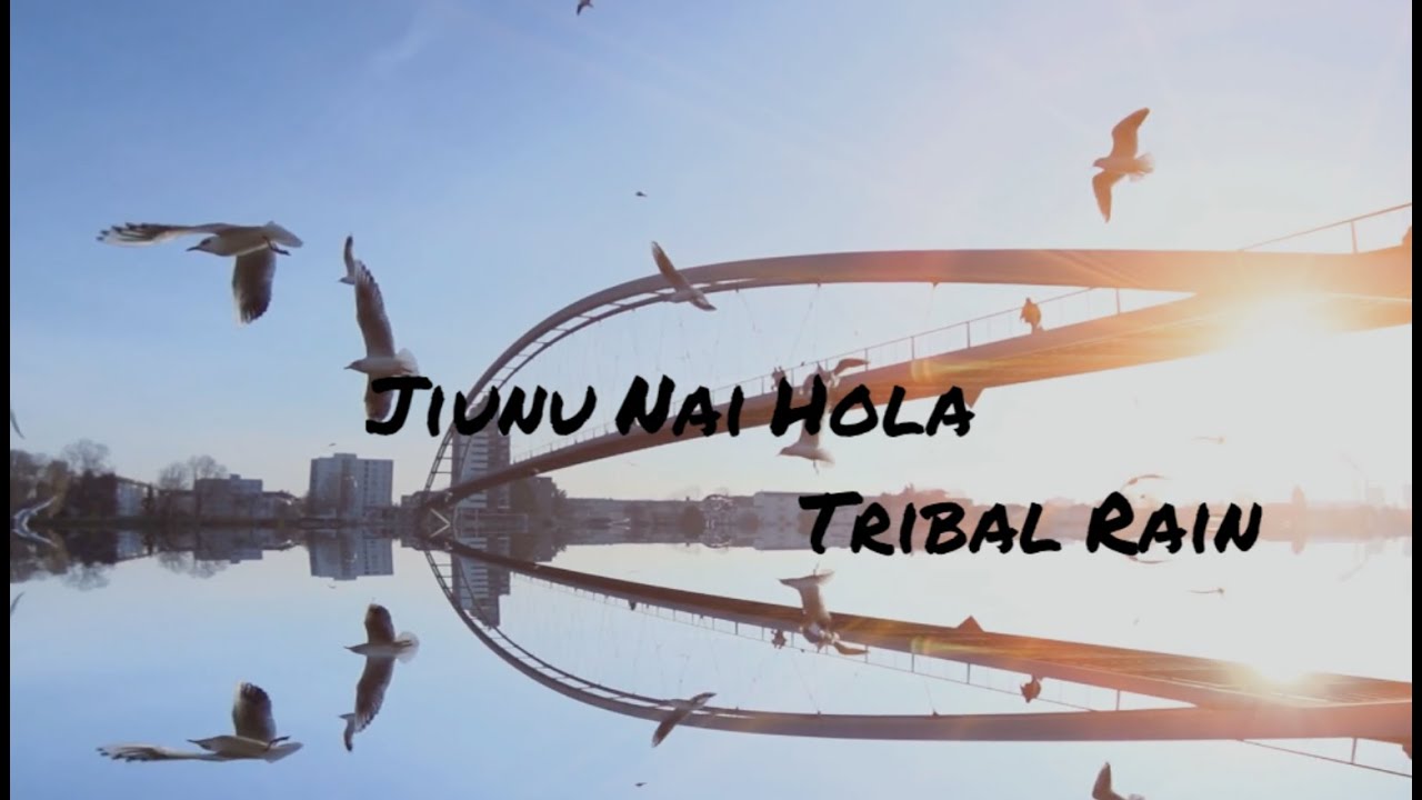 Jiunu Nai hola - Tribal Rain[LYRICS ONLY] - YouTube
