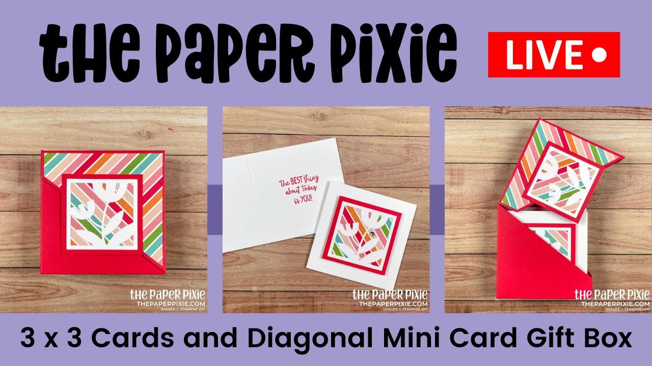 🔴 LIVE! with The Paper Pixie - 3 x 3 Cards and Diagonal Mini Card Gift ...
