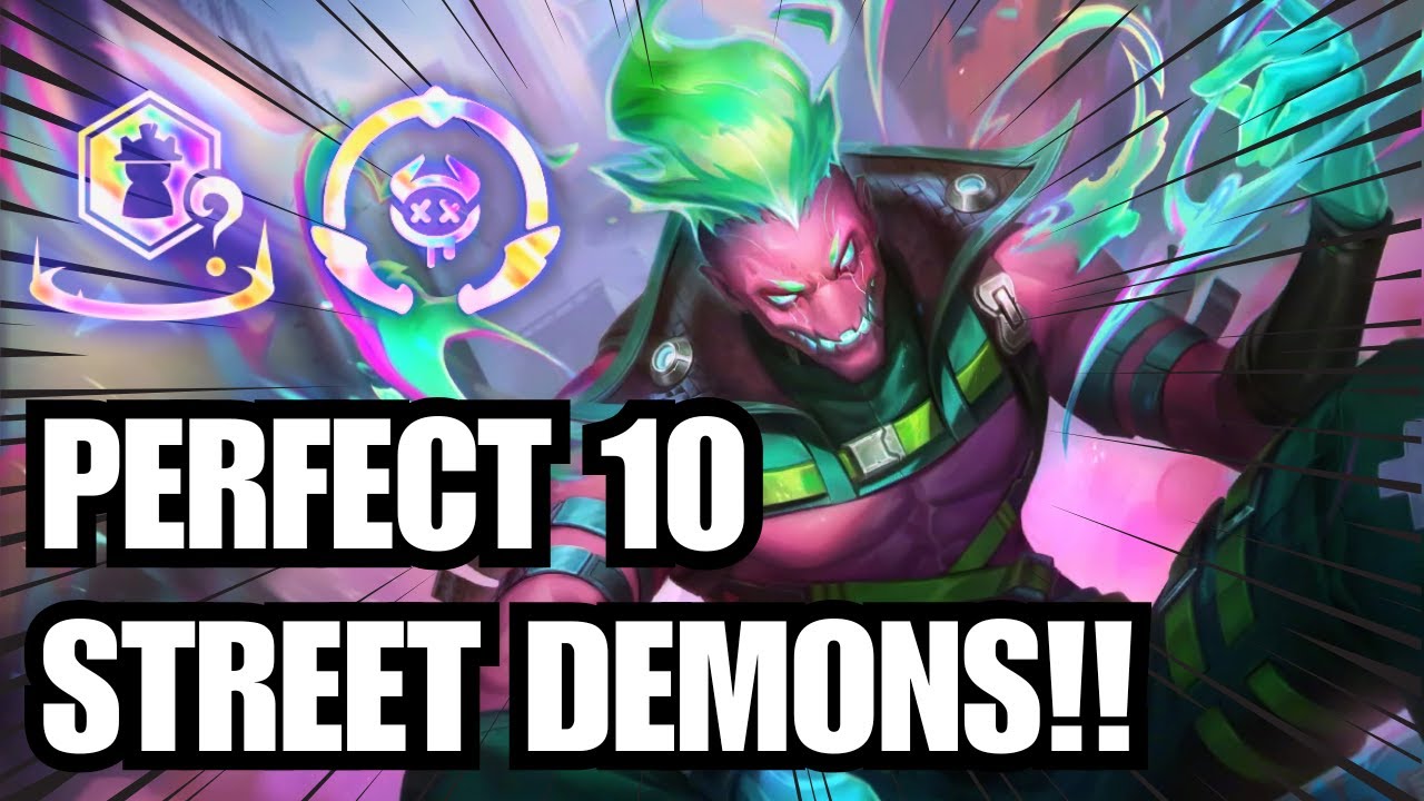 PERFECT 10 OUT OF 10 STREET DEMONS | PERFECT ECON | TFT Cyber City ...