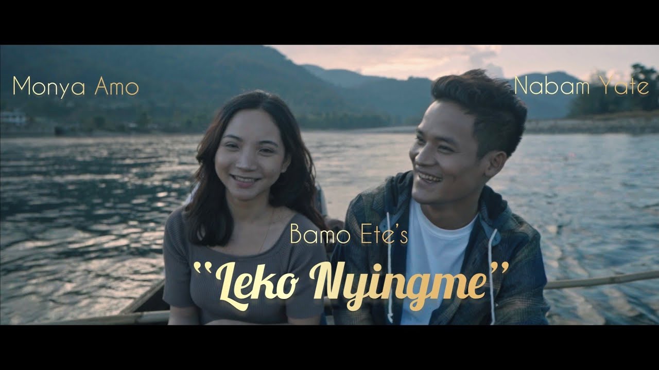 LEKO NYINGME | OFFICIAL VIDEO| BAMO ETE | MONYA AMO | NABAM YATE | NYAGO ETE - YouTube