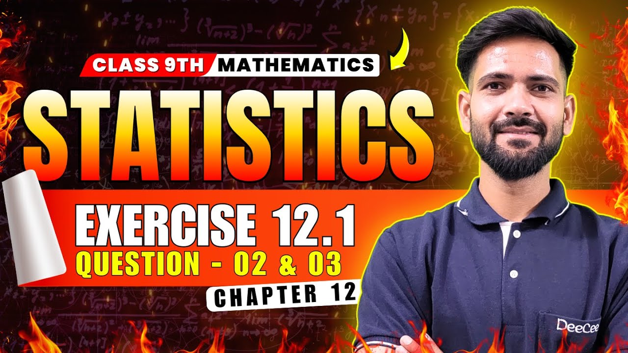 Class 9th | Chapter 12 | Statistics | Exercise 12.1 (Q2 , Q3) | Lecture ...