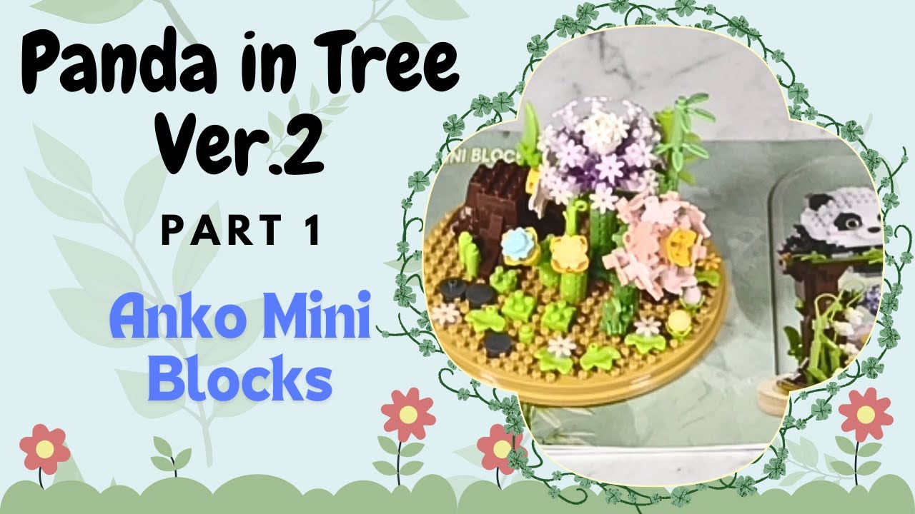 Starting another Anko Mini Blocks [Panda in Tree Ver.2 - Part 1] - YouTube