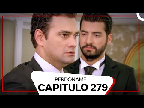 Perdóname Episodio 279 (Doblado en Español)
