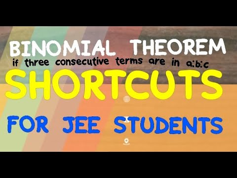 BINOMIAL THEOREM / shortcut for 'if 3 consecutive terms are in a:b:c ...