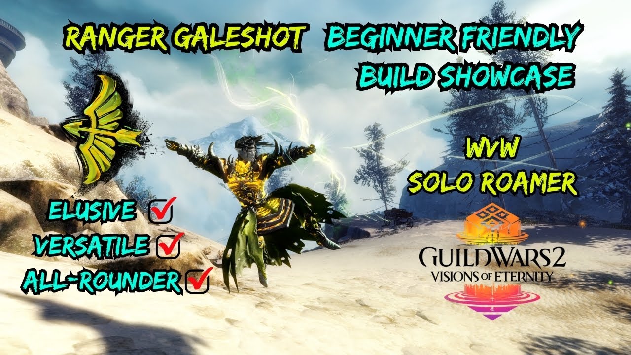 Gw2 WvW Beginner friendly Ranger Galeshot! [ Strong And Easy ] [ Third ...