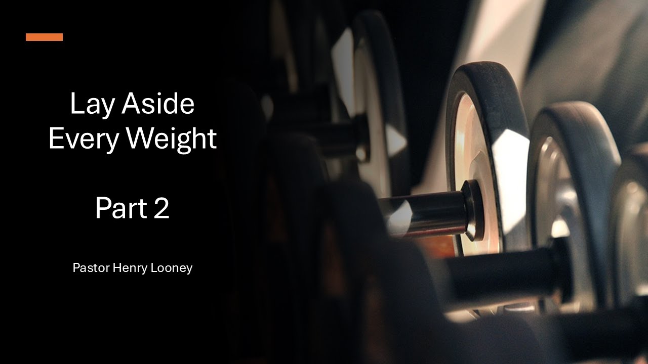 Lay Aside Every Weight - YouTube