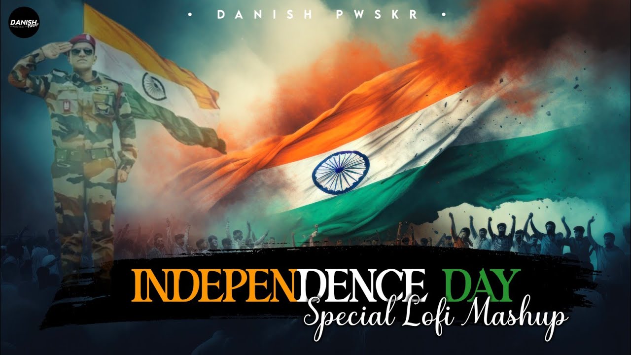 Independence Day - Special Lofi Mashup | Old Patriotic Mashup Song | 15th August 🇮🇳 | Danish ...