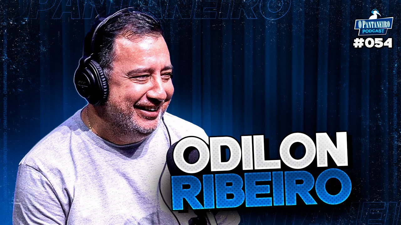 ODILON RIBEIRO - O PANTANEIRO PODCAST #054 - YouTube